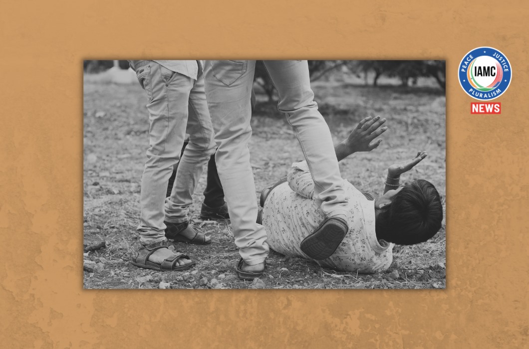 Group of men assault, strip, rob, urinate on Dalit youth - IAMC